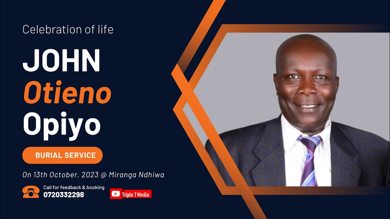 John Otieno Opiyo 1968-2023|| Celebration of life - YouTube