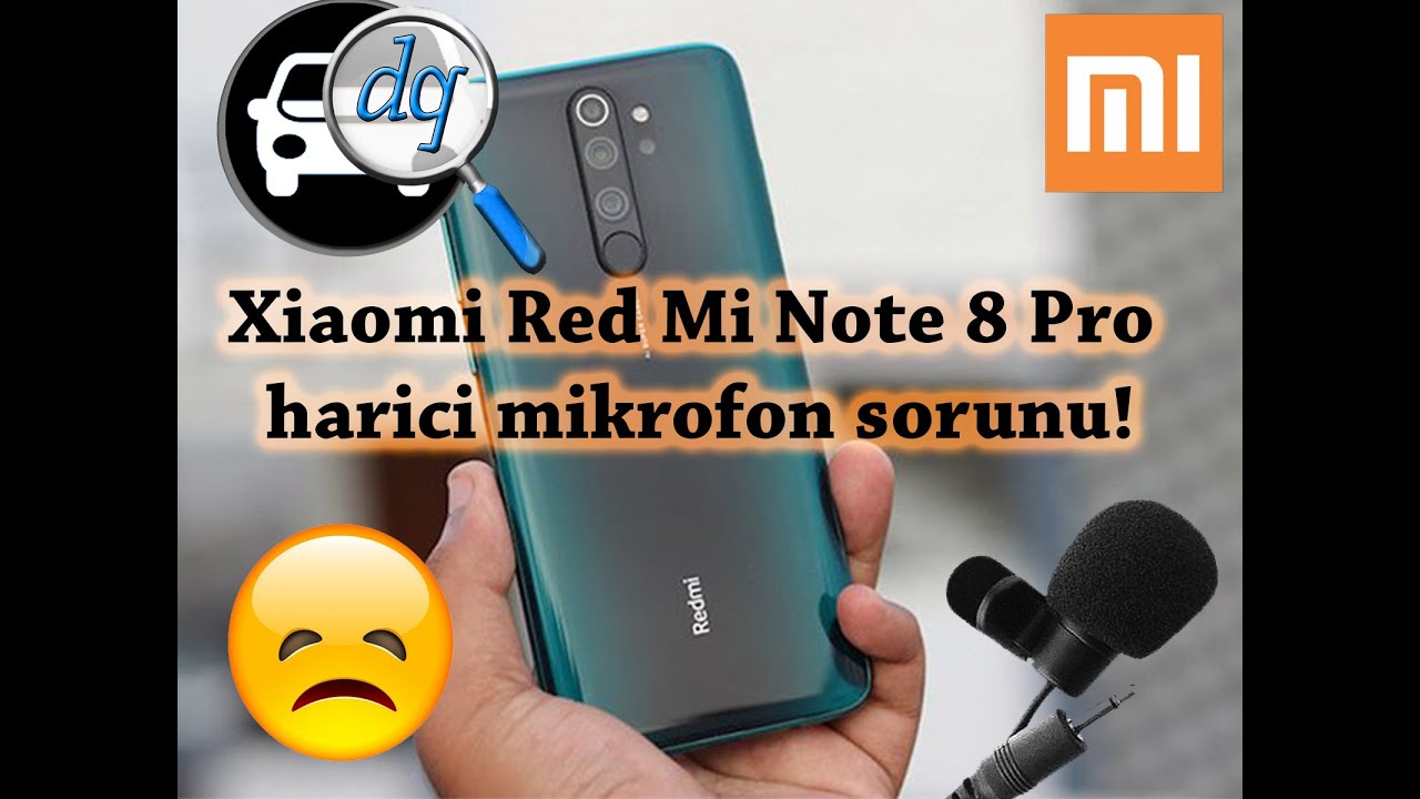 XİAOMİ RED Mİ NOTE 8 PRO HARİCİ MİKROFON SORUNU! | HAYAL KIRIKLIĞI ...