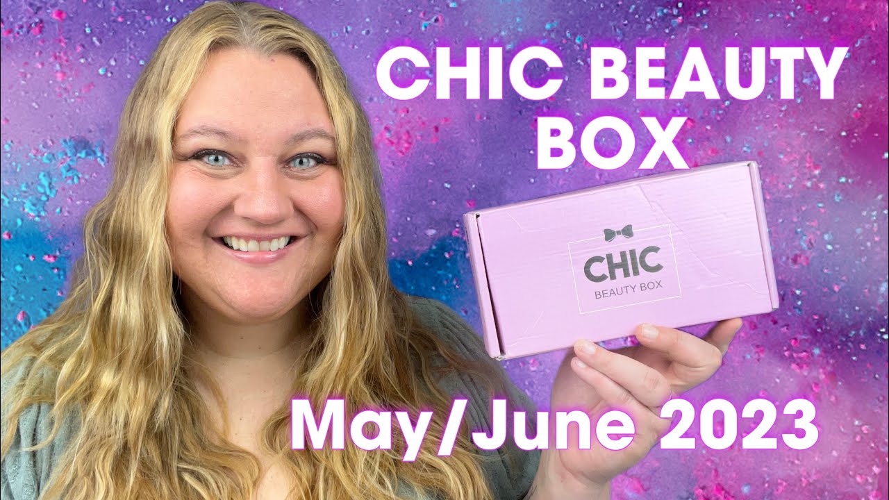 CHIC BEAUTY BOX MAY/JUNE 2023 UNBOXING | WATCH OUT IPSY! | ALL MAKEUP BOX | PLUS DISCOUNT CODE ...