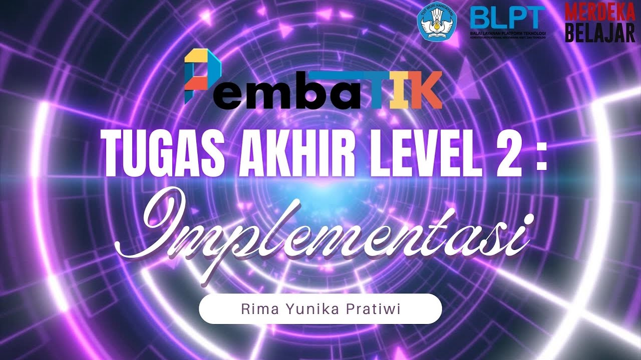 Tugas Akhir Level 2 : Implementasi (PembaTIK 2024) - YouTube