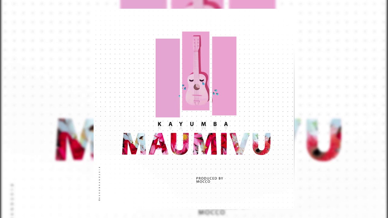 KAYUMBA - MAUMIVU (OFFICIAL AUDIO) - YouTube