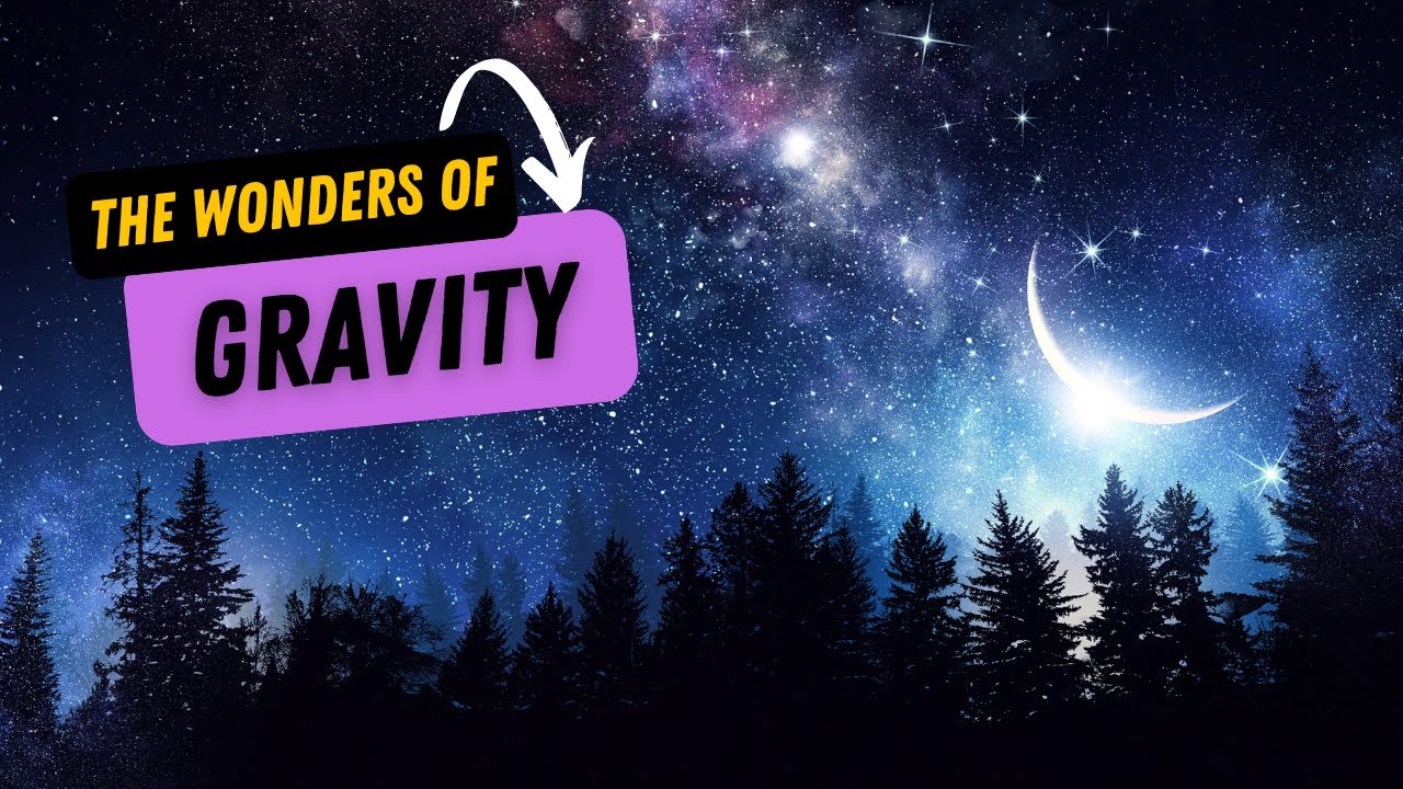 The Wonders of Gravity - How You Ever Wondered Why We Do Not Float Away ...