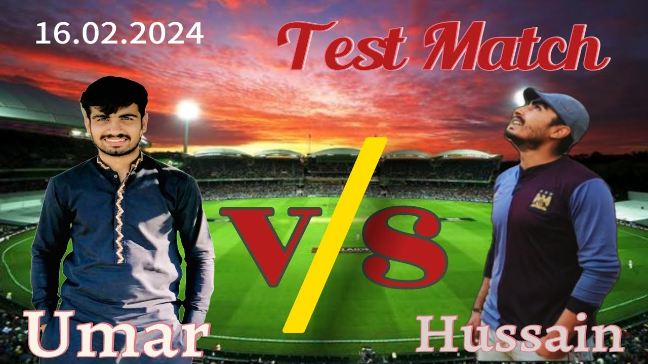 Umar Vs Hussain Test Match🏏 || Test Match Today || Umar Jutt Vlog - YouTube