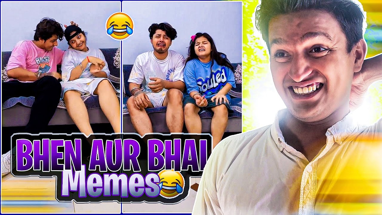 I Recreated Bhen & Bhai Funny Memes😂 - YouTube