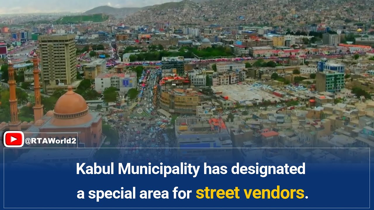 Kabul Municipality has designated a special area for street vendors ...