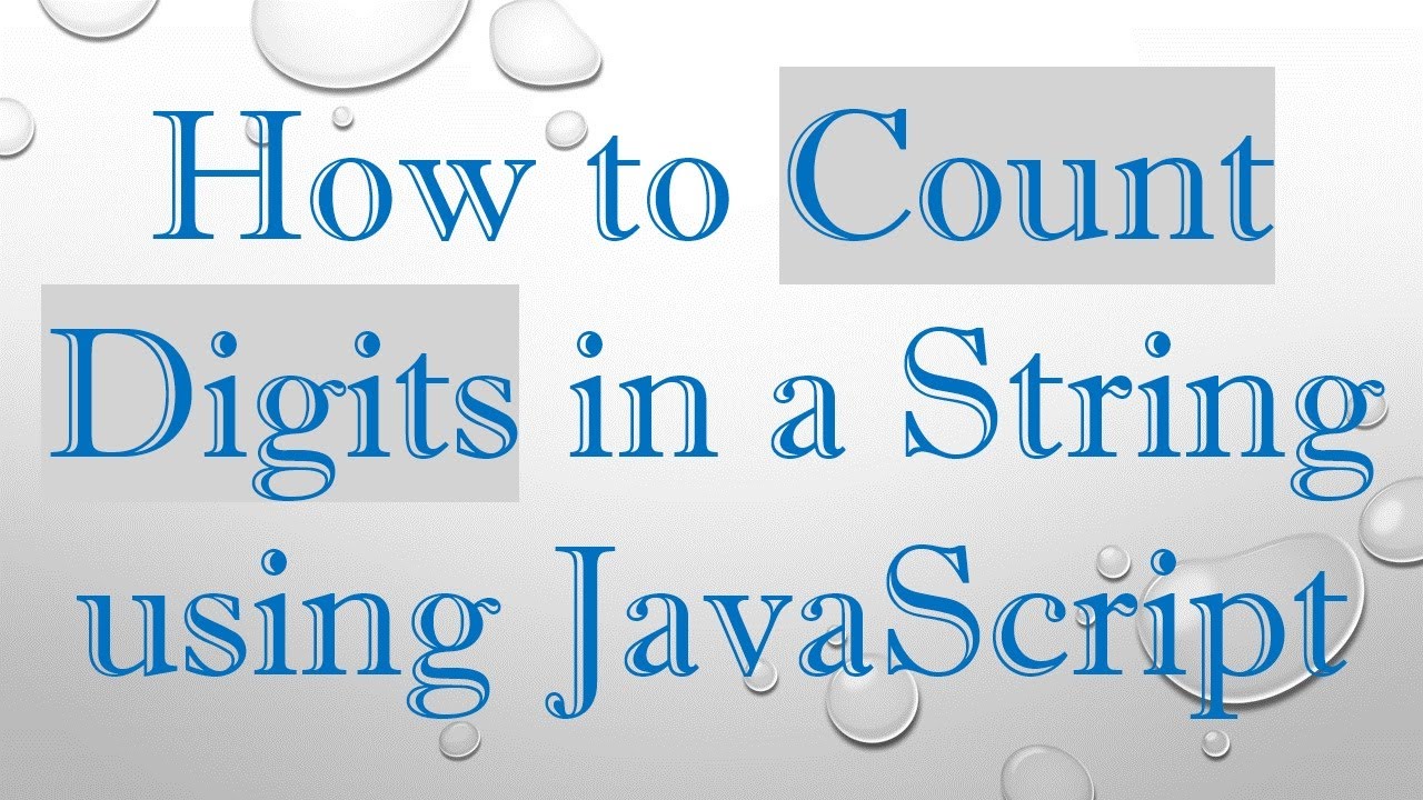 How To Count Digits In A String Using Javascript Youtube