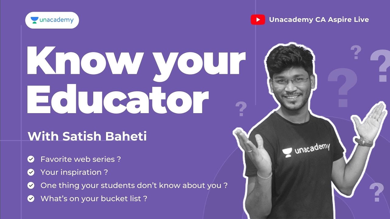 Behind the camera with Satish Baheti | Know your educator | Unacademy CA Aspire Live - YouTube