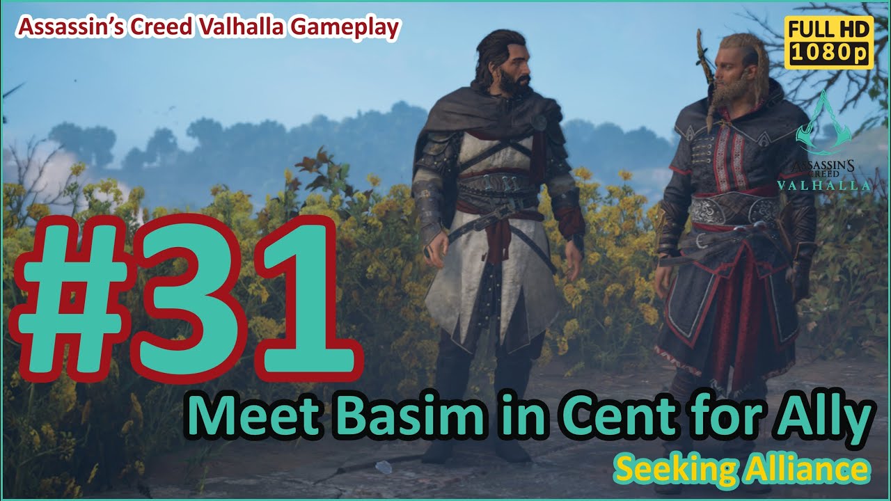 AC VALHALLA 31 | Travel to Cent Meet Basim to Find Sigurd But First ...