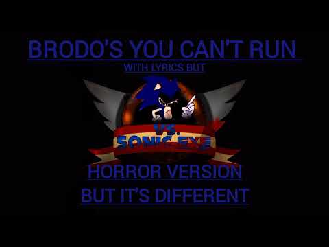 BRODO vs sonic.exe you can't run with Lyrics but horror version (but it's different)