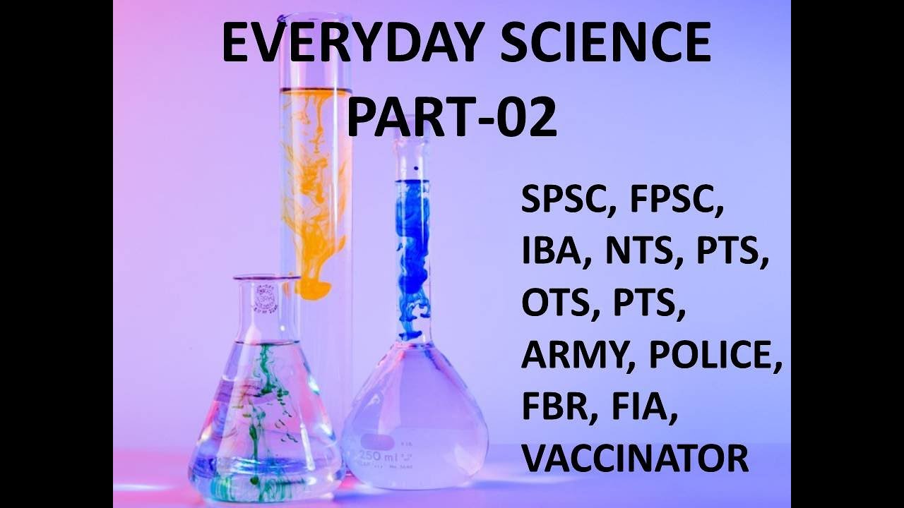 30 Most Important Questions of Everyday Science Part 02 - YouTube