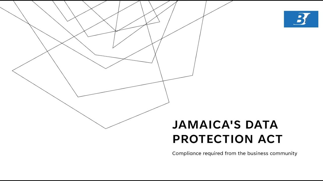 #Jamaica's Data Protection Act: #Compliance required from the #business ...