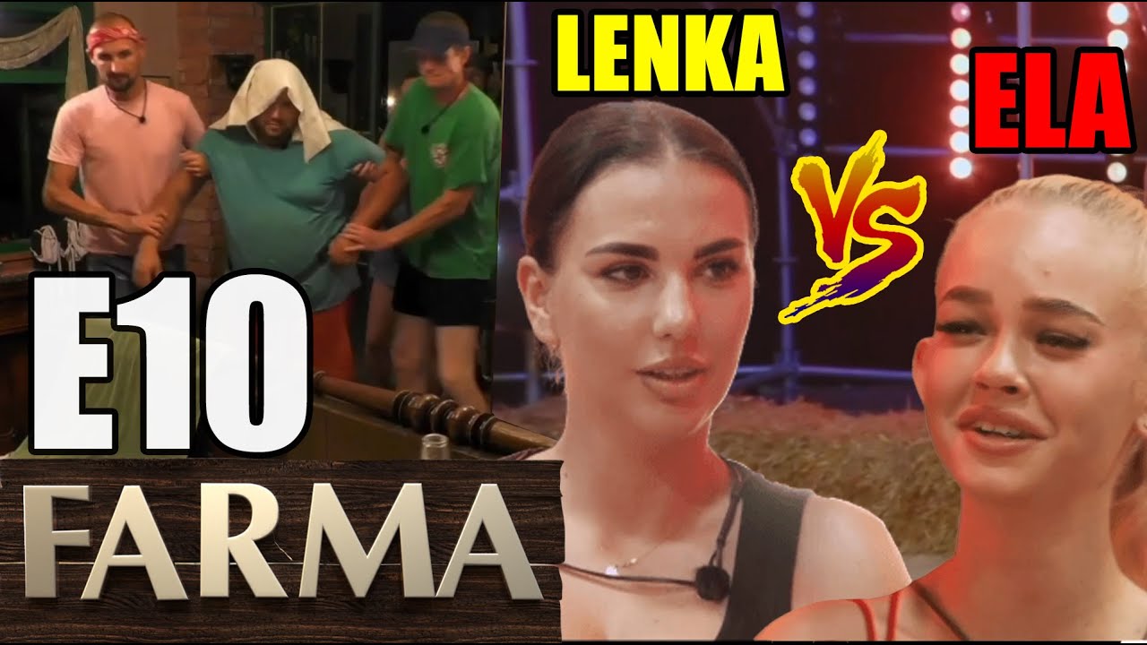 Farma 16 E10 Duel Lenka vs Klára (Ela)/ opitý janko /fyzické napadnutie ...