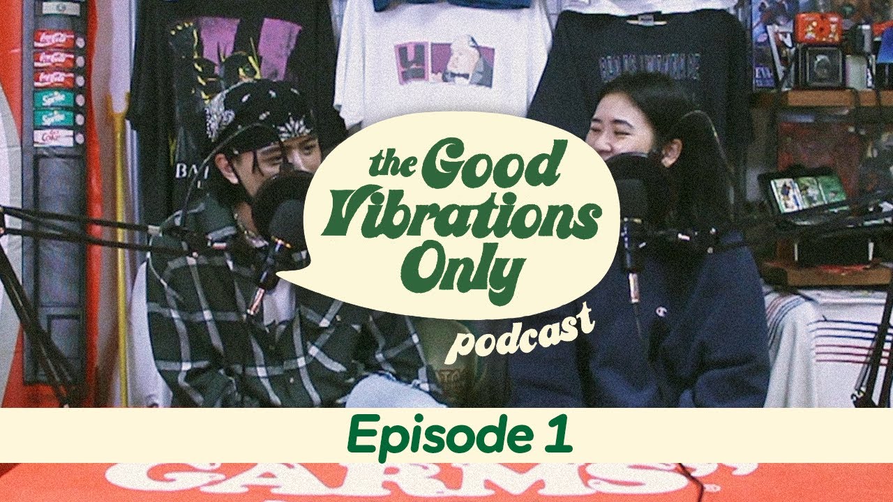 Loop Garms, Vintage, Karmaloop – The Good Vibrations Only Podcast #1 - YouTube