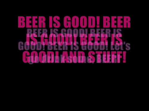 Beer is Good (lyrics) - YouTube Music