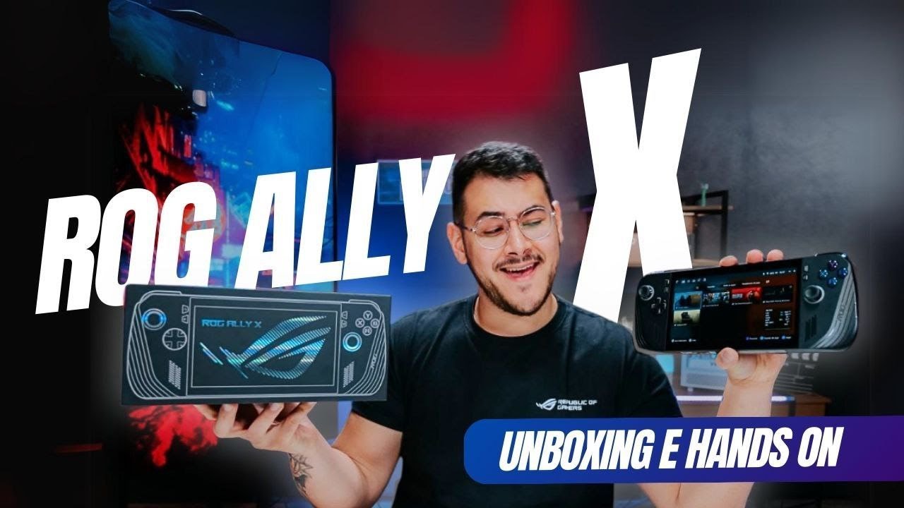 ROG ALLY X - UNBOXING E PRIMEIRAS IMPRESSÕES + BÔNUS - YouTube