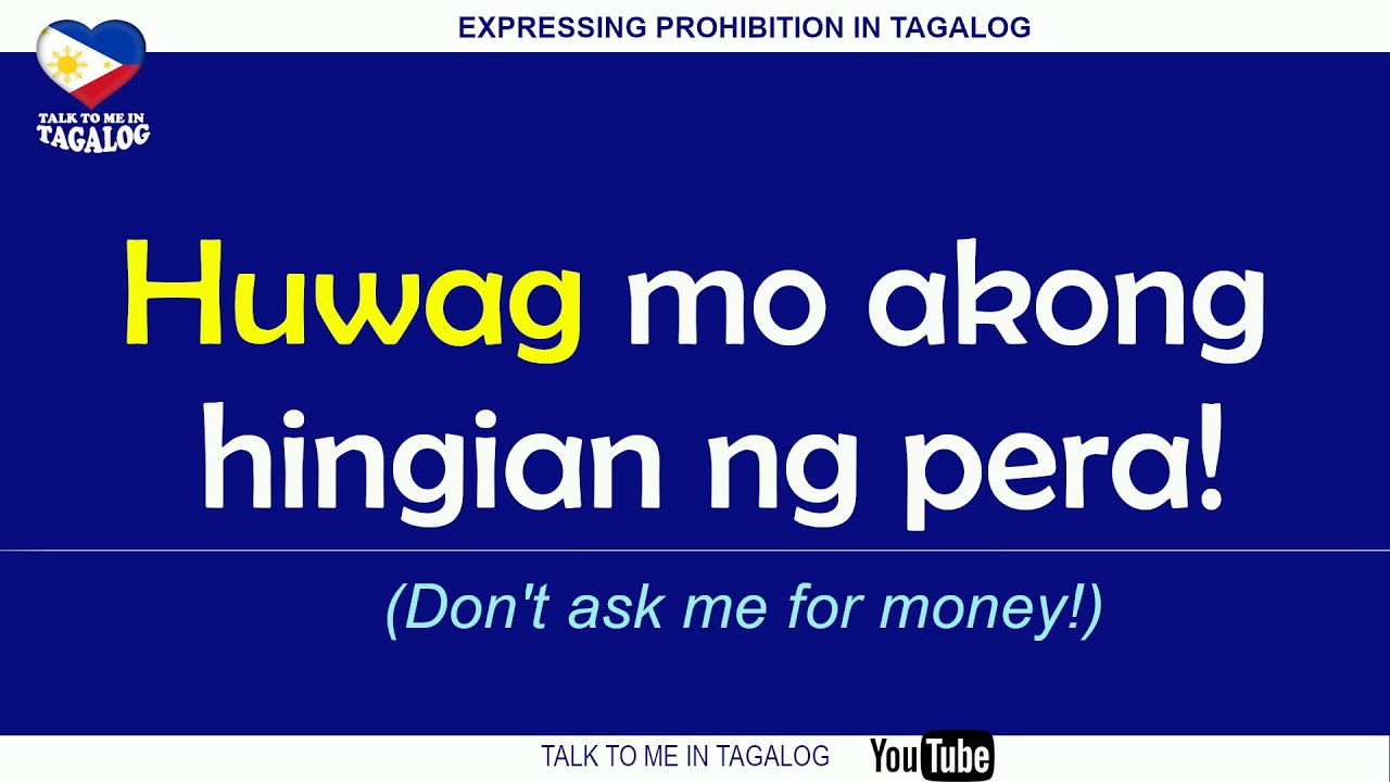 HUWAG - How to Express Prohibition in Tagalog | Use DON'T in a Sentence ...