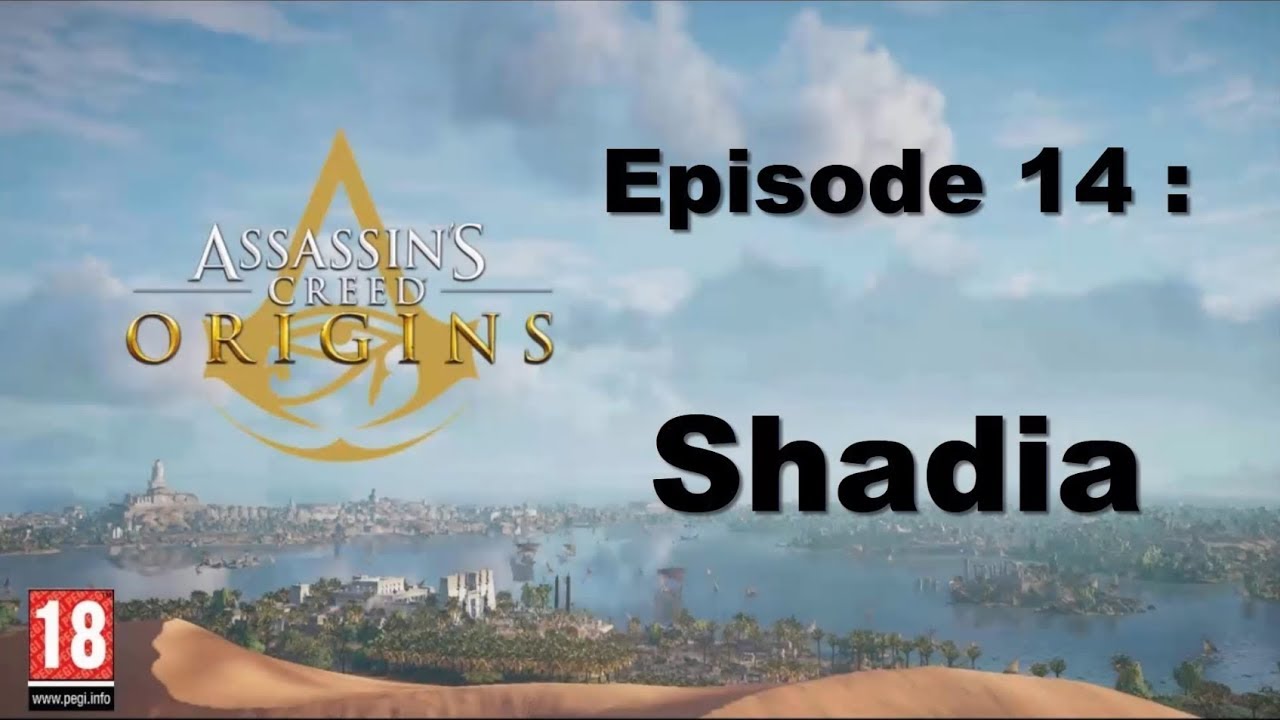 Assassin's creed: Origins #14 "SHADYA" - YouTube