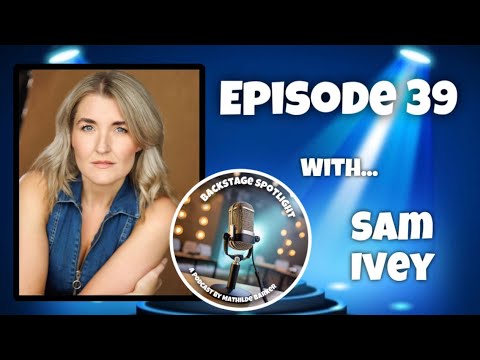 Backstage Spotlight | Episode 39: Sam Ivey - YouTube