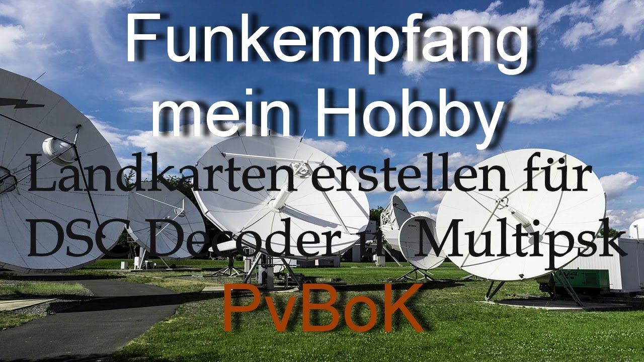 Landkarten erstellen f. DSC Decoder u. Multipsk - Mein Hobby ...