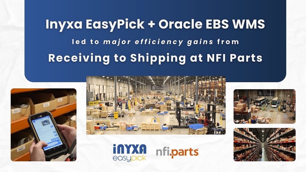 Inyxa EasyPick+Oracle EBS WMS led to major efficiency gains from Receiving to Shipping at NFI ...