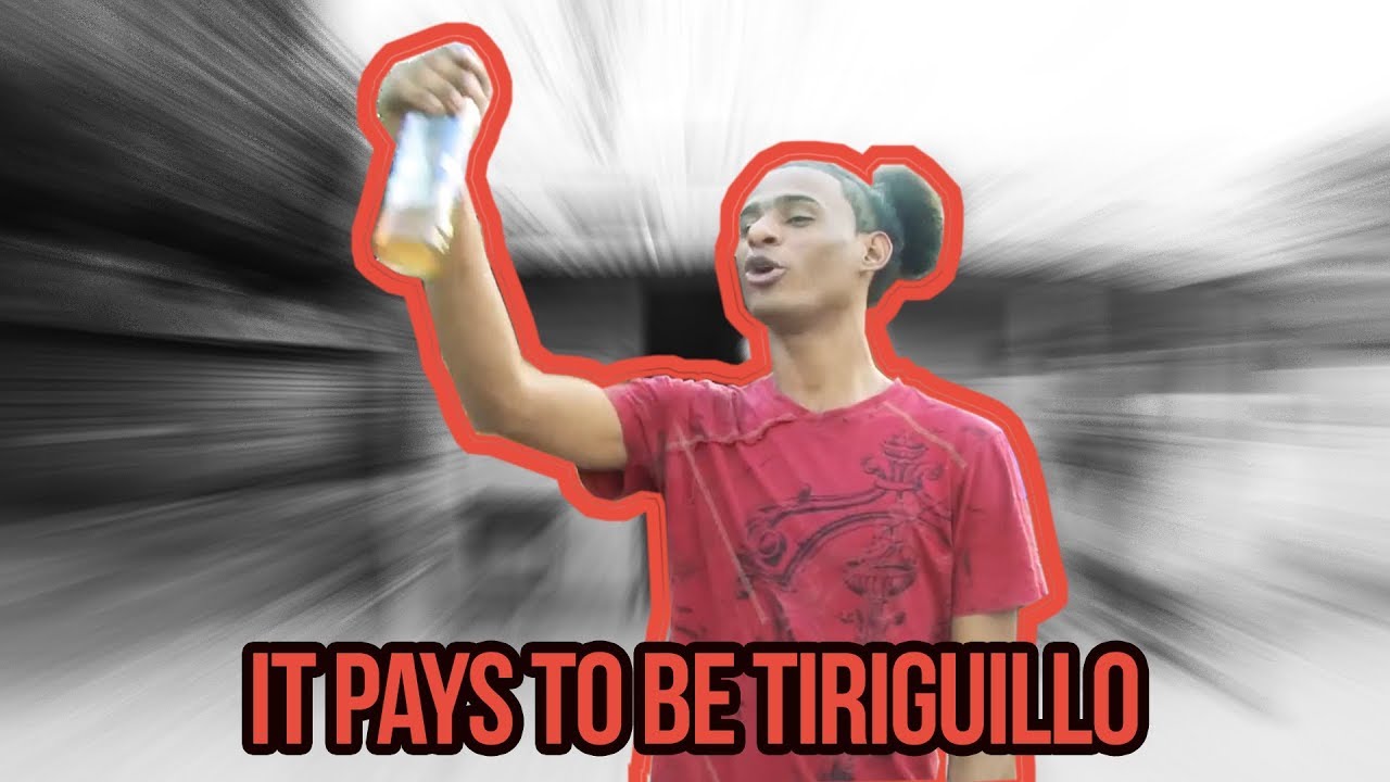 It Pays to Be Tiriguillo - YouTube