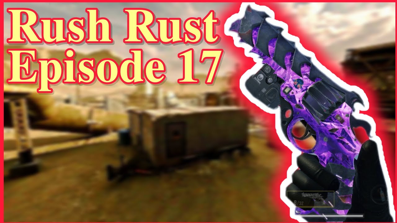 Rush Rust / Episode 17 - YouTube