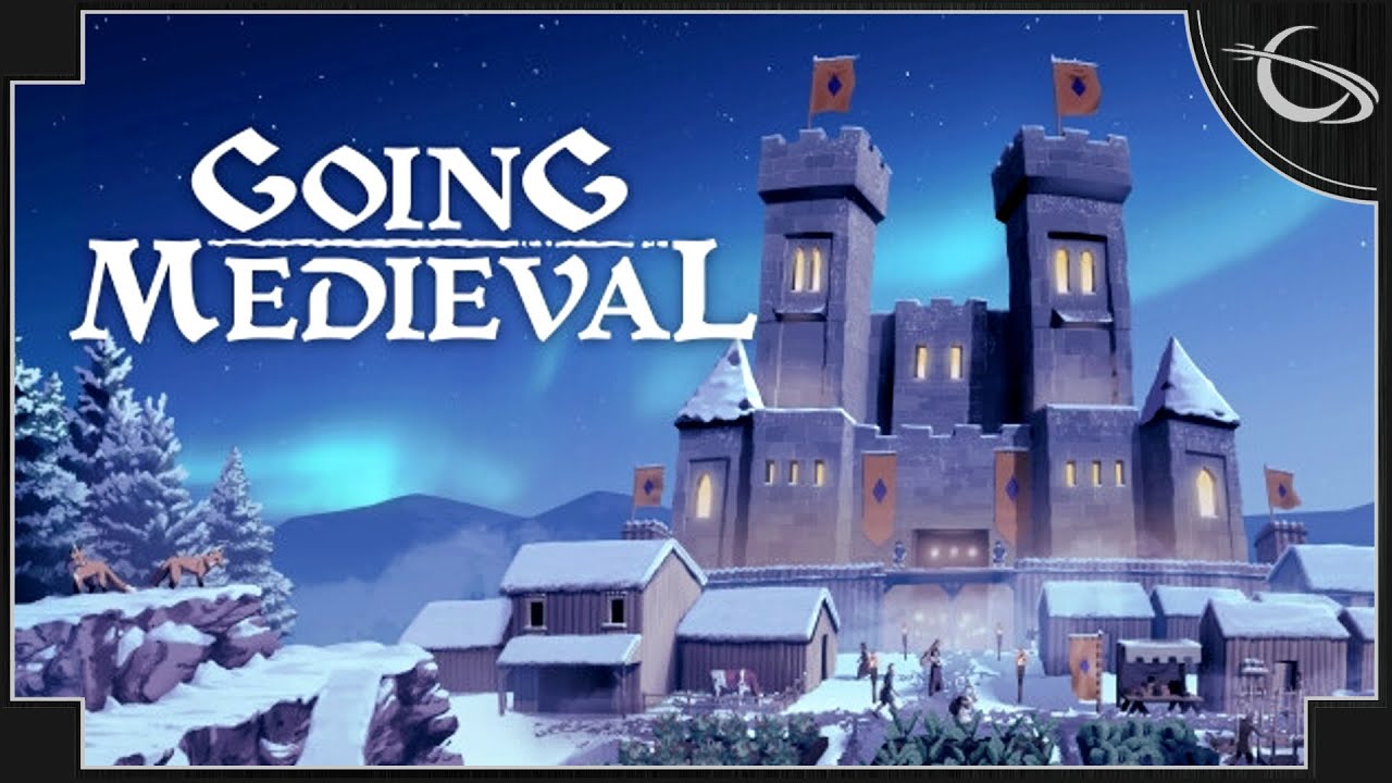 Going Medieval - (Medieval Castle Building Colony Sim) [New Embark ...