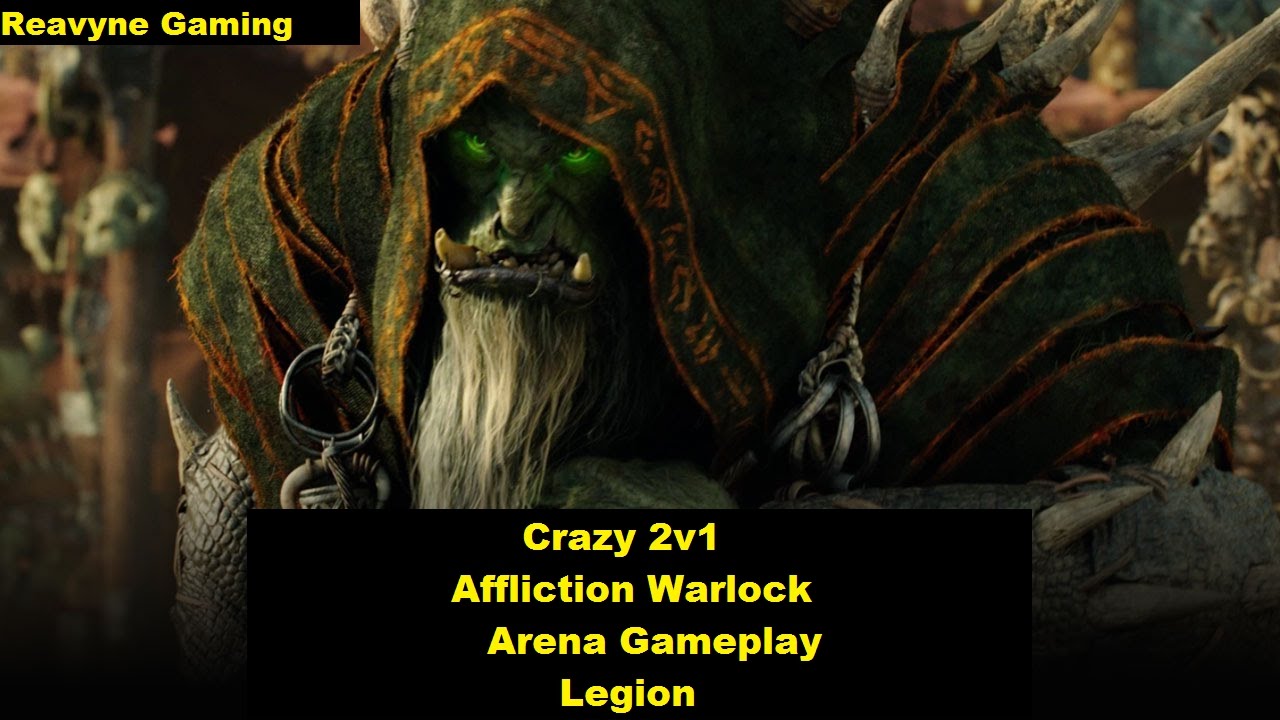 Crazy Affliction Warlock Arena Legion!! 2V1 Come At Me Bro!! World Of ...