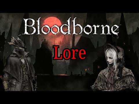 Bloodborne Lore For You To Sleep To... - YouTube
