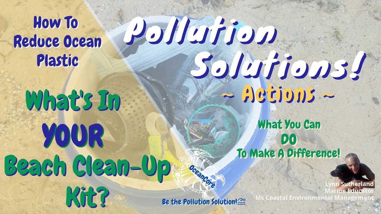 How To Reduce Ocean Plastic - What’s In YOUR Beach Clean-Up Kit? - YouTube