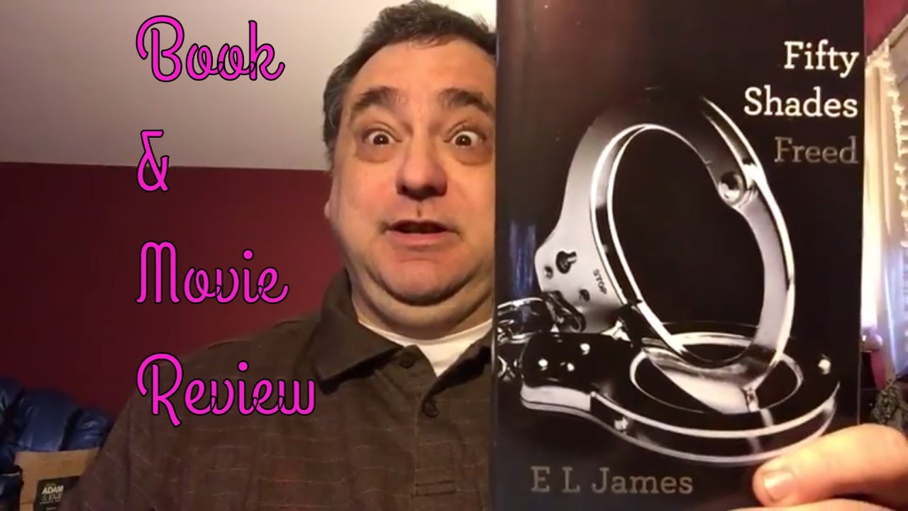 Fifty shades freed book and movie review - YouTube