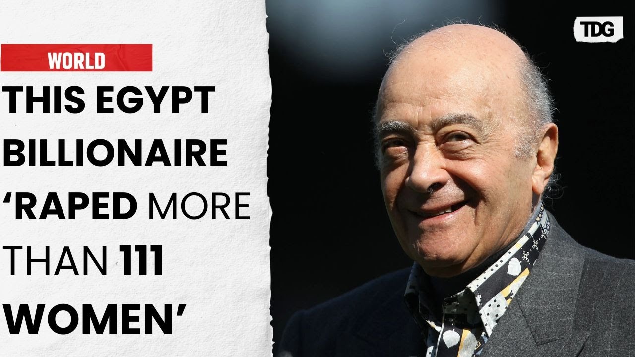 Egyptian Billionaire Mohamed Al-Fayed Under Scrutiny Over Abuse Allegations | TDG World - YouTube