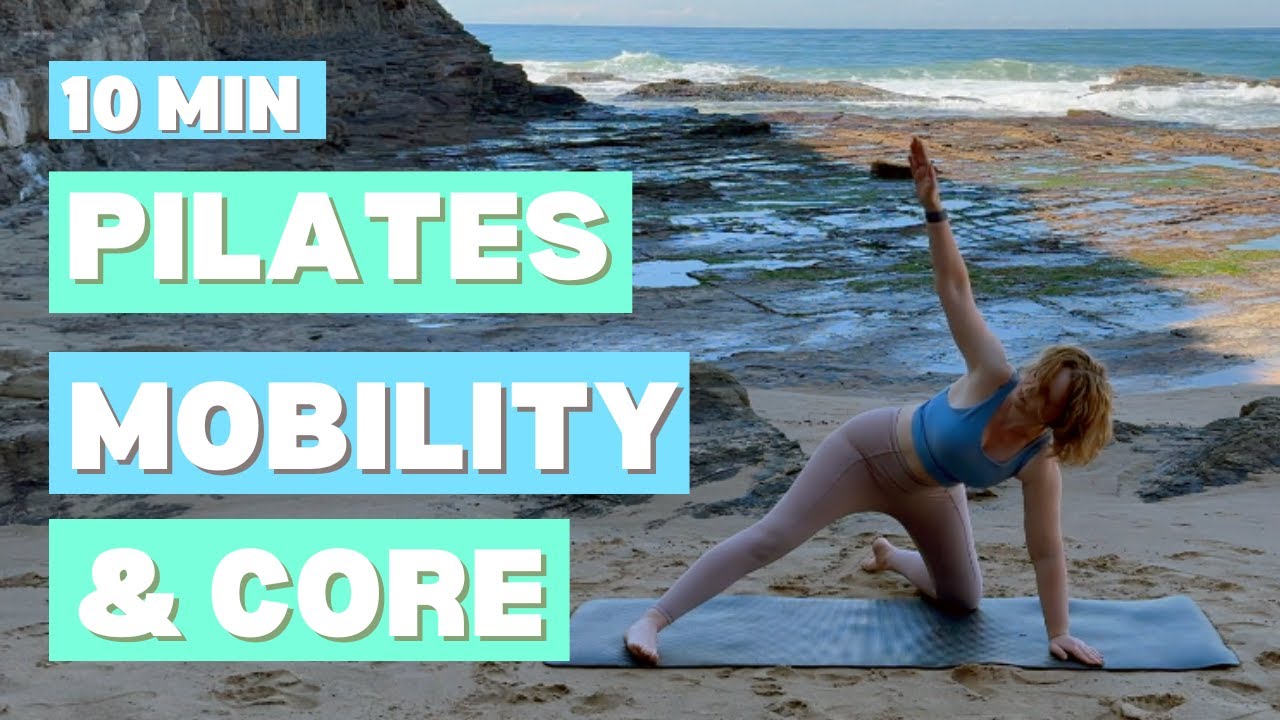 Pilates Mobility and Core Workout 10 min No Equipment Workout - YouTube