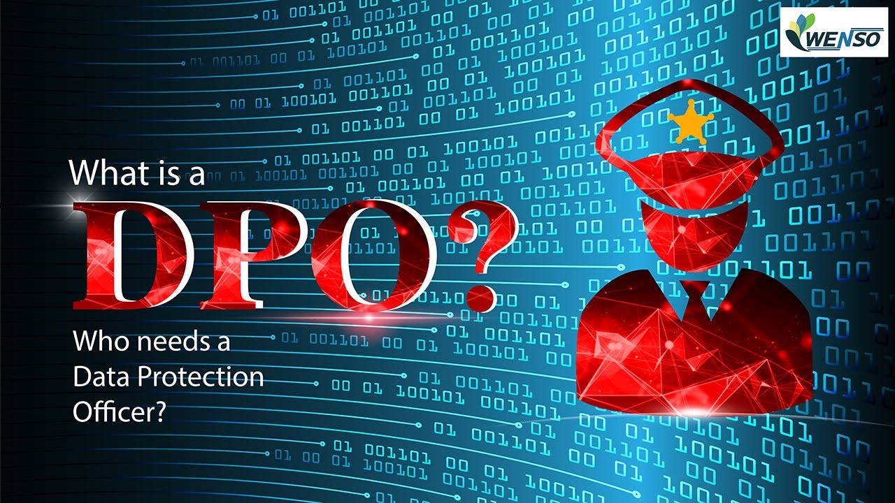 What is a DPO? Who needs a Data Protection Officer? - Wenso GDPR FAQs ...