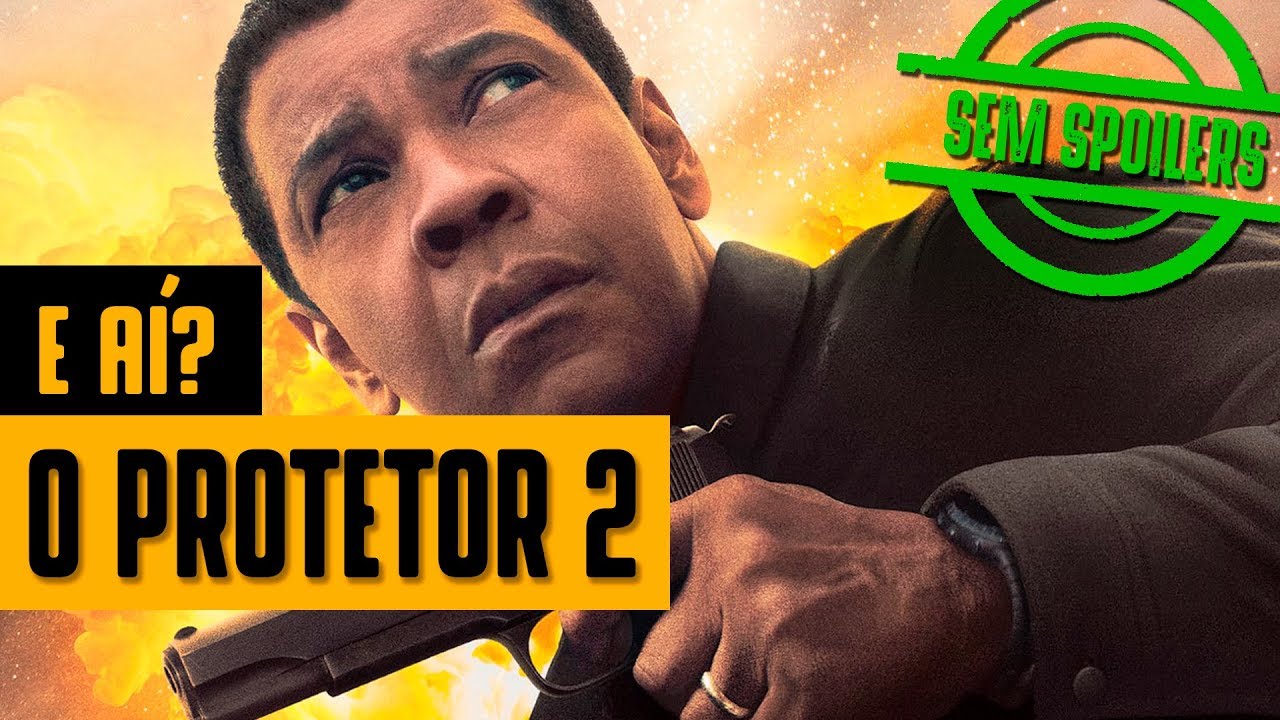 O PROTETOR 2, E AÍ? | COMENTANDO O FILME (SEM SPOILERS) - YouTube