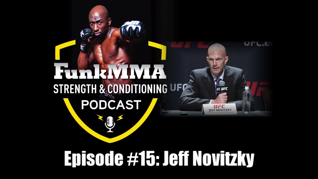 FunkMMA Podcast Episode 15 – Jeff Novitzky UFC Athlete Performance and ...