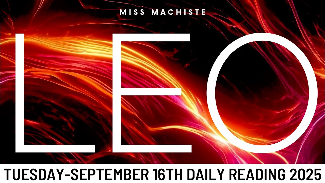 LEO-You THOUGHT It Was Over But it’s JUST GETTING STARTED!!!🔥 - September 16th Daily Tarot 2025 ...