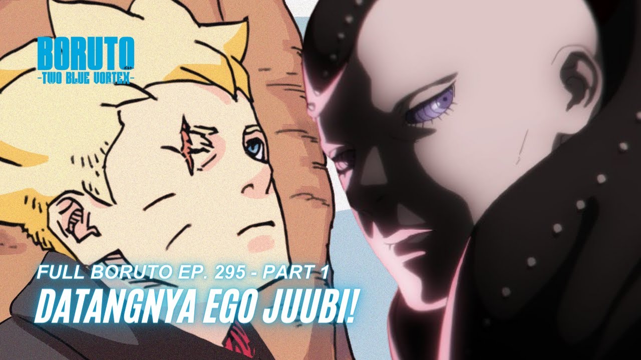 Boruto Episode 295 Subtitle Indonesia Terbaru - Boruto Two Blue Vortex ...