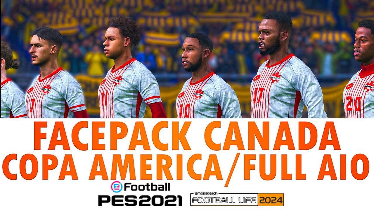 FACEPACK CANADA PES 2021 & FL24 / COPA AMERICA / AIO / SIDER # ...