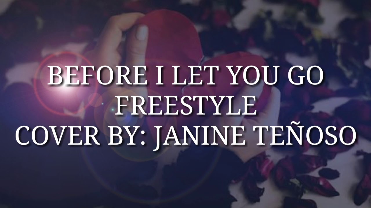 Before I let you Go by Janine Teñoso // Music Lyrics - YouTube