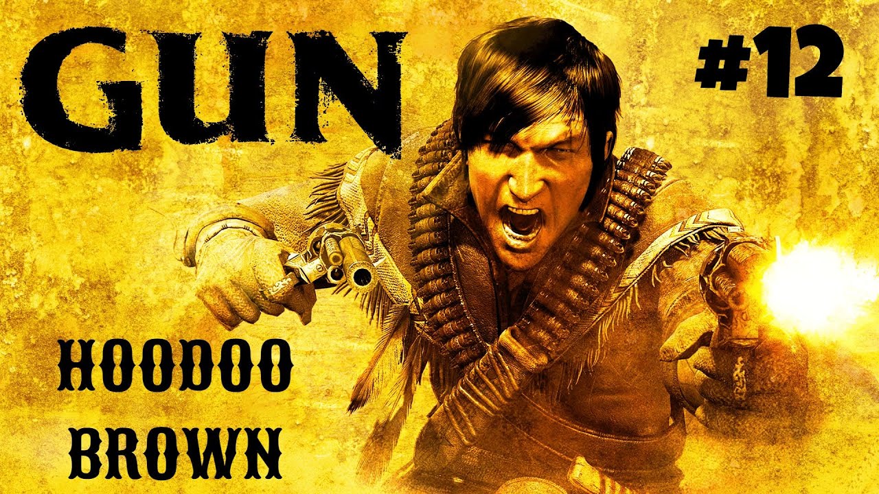 GUN|#12 HOODOO BROWN! #gun #ps2 #gameplay - YouTube