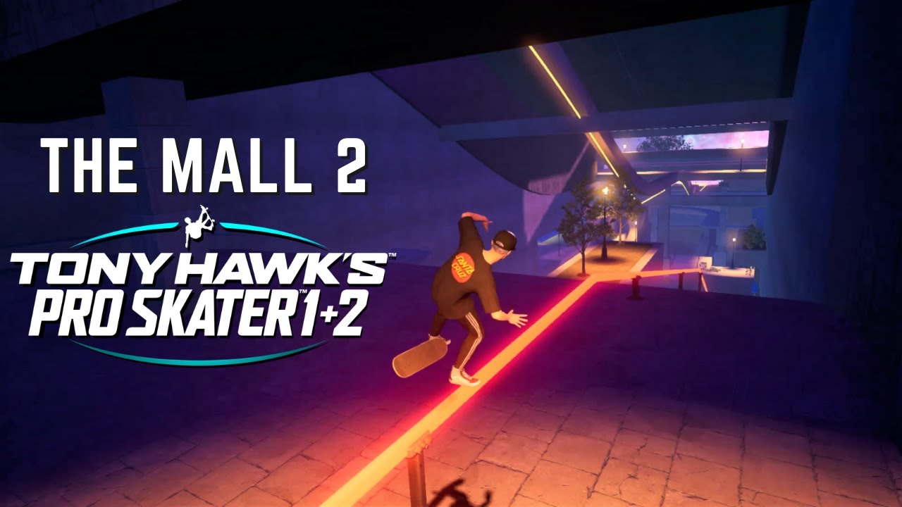 TONY HAWK'S PRO SKATER 1 + 2: The Mall 2! - YouTube
