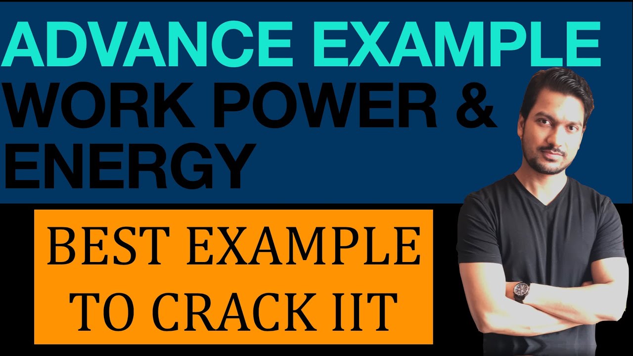 Advance Example | Work Power & Energy #01 for JEE Advanced | #JEE2024 # ...