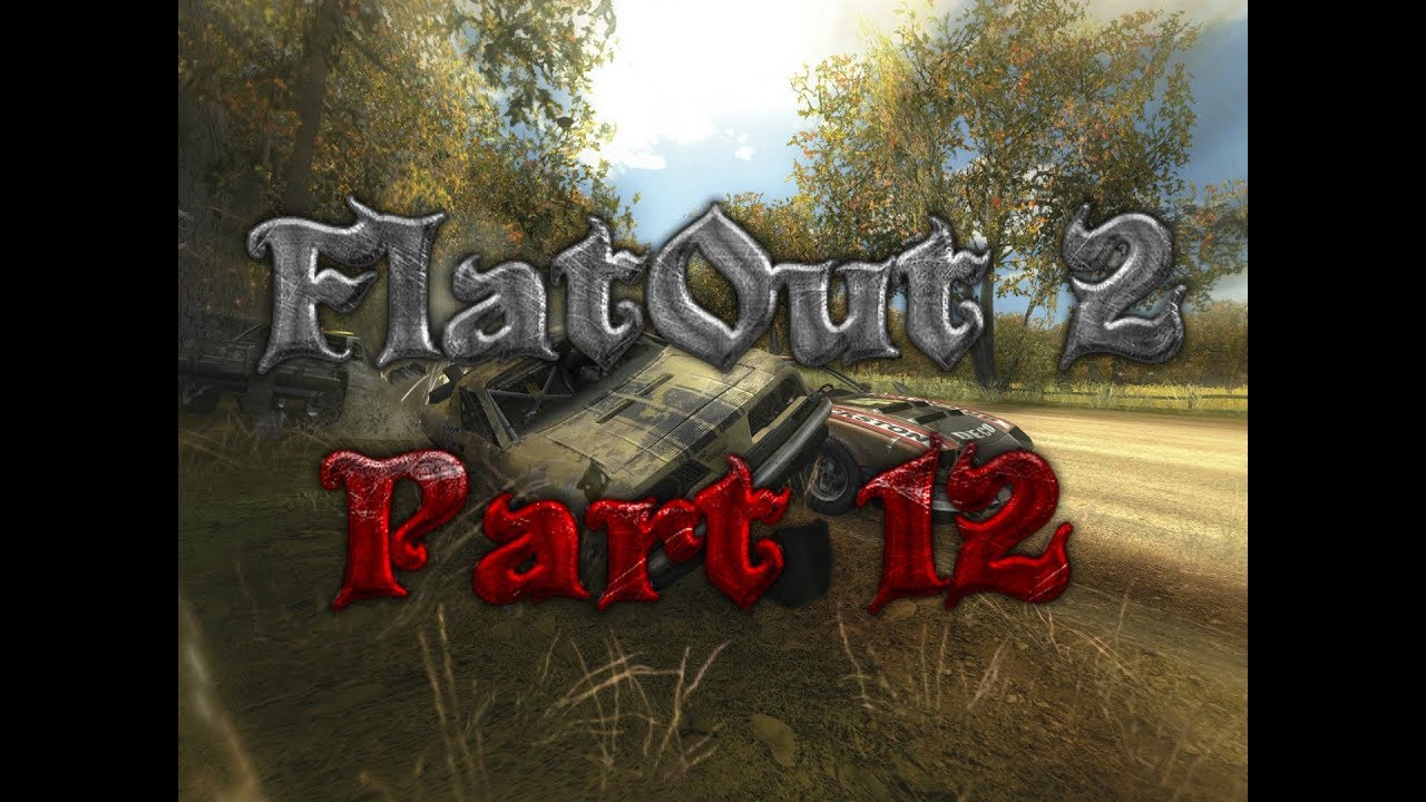 FlatOut 2 (PC) Walkthrough Part 12 Racing Twilight Cup [No Commentary ...