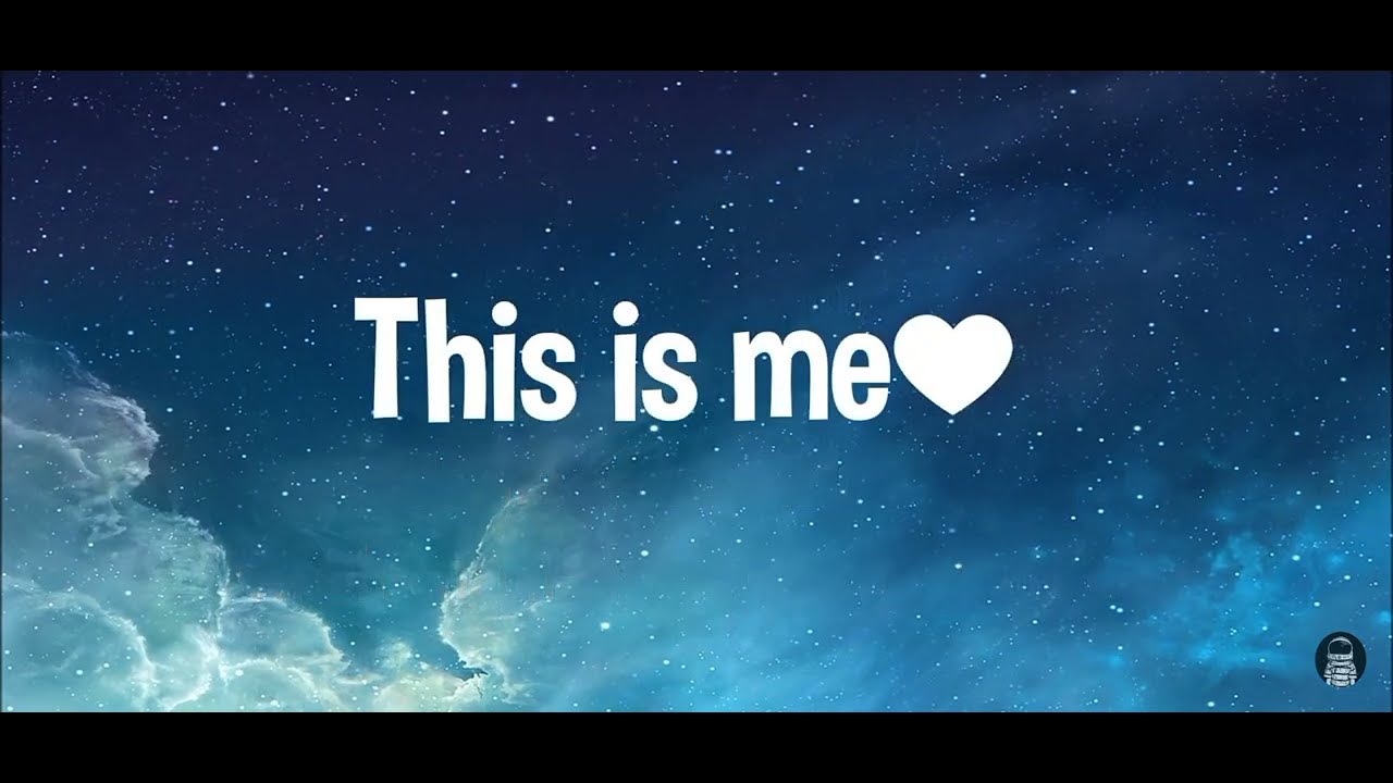 this is me(the greatest showman) lyrics/max04 - YouTube