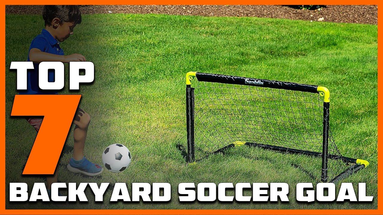 Backyard Soccer Revolution: Discover the 7 Best Goals for Home Play ...