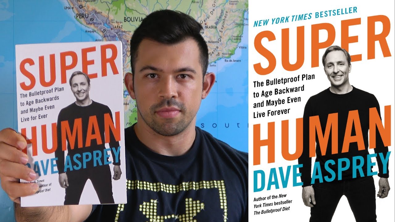 Superhuman (Dave Asprey) - Book Review - YouTube