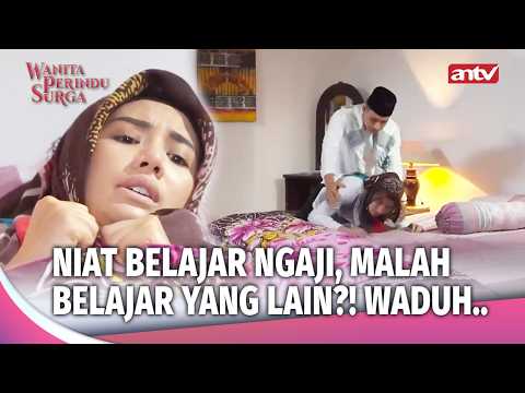 Niat Belajar Ngaji, Mantan PSK Malah Nga#mar Bareng Ustadz?!! | Wanita Perindu Surga  Eps 20 FULL