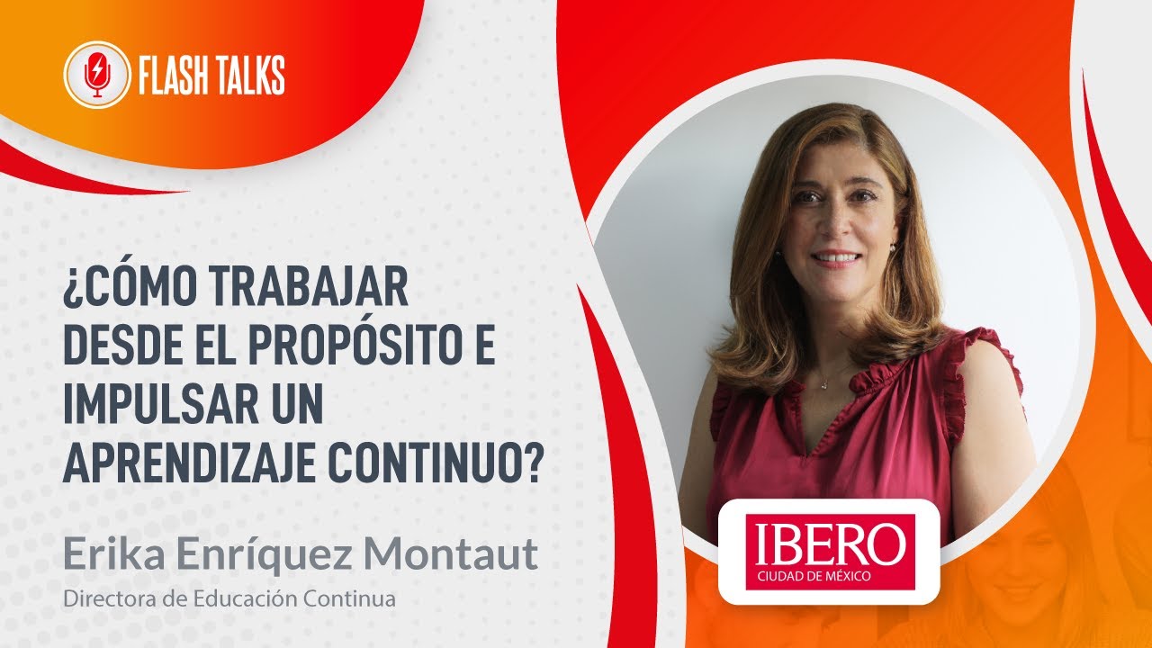 Flash Talks #140 Cómo trabajar desde el propósito e impulsar un ...