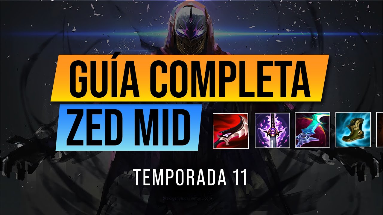 🔥 GUIA COMPLETA de ZED mid S11 lol - Build, combos y más! - YouTube